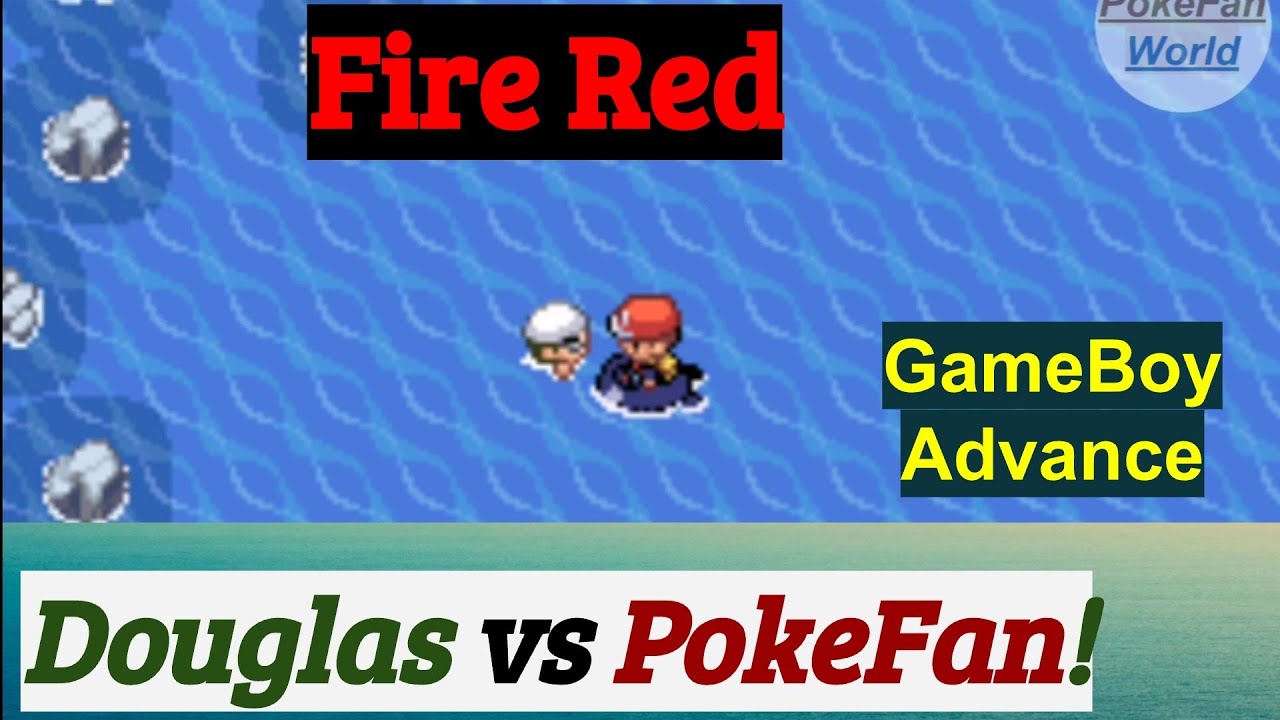 Douglas vs PokeFan Battle On Route 19 Of Pokemon Fire Red & Leaf Green ...