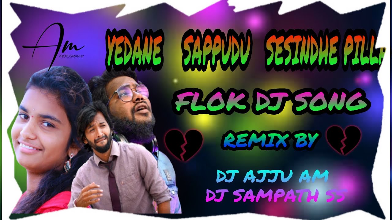 yedane sappudu sesindhe pilla |full dj song|# flok dj song mix by dj ajju am and dj sampath ss ...