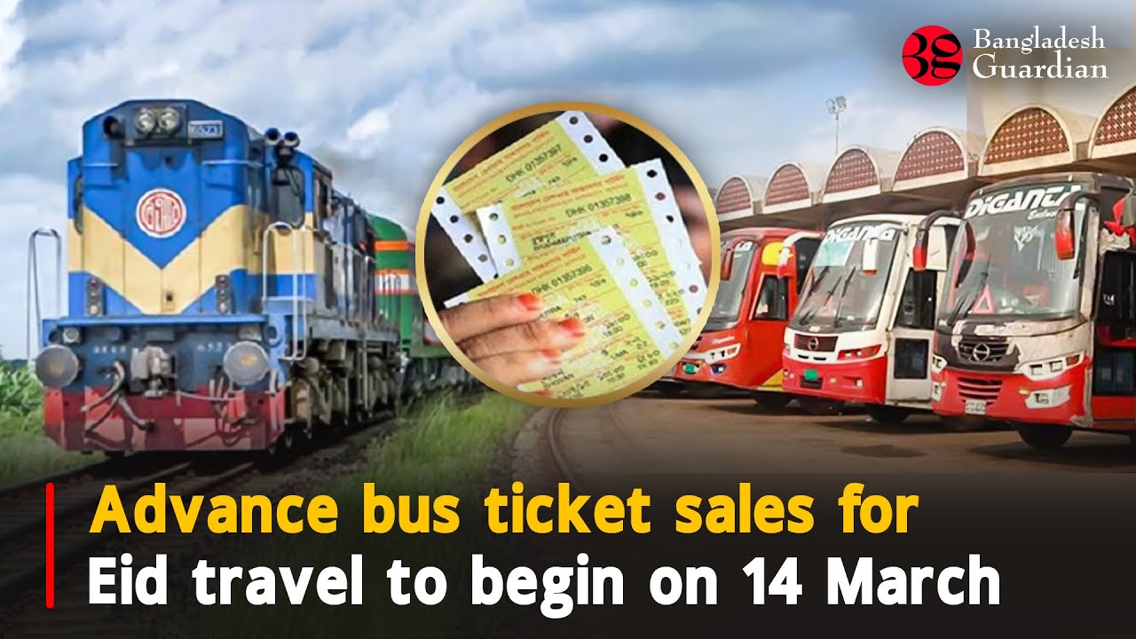 Advance bus ticket sales for Eid travel to begin on 14 March ...
