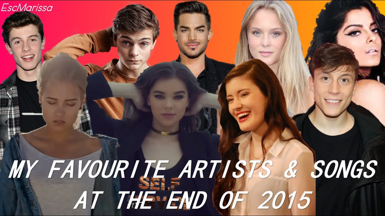 My top 30 Favourite Artists & Songs at the end of 2015 [+ Comments ...