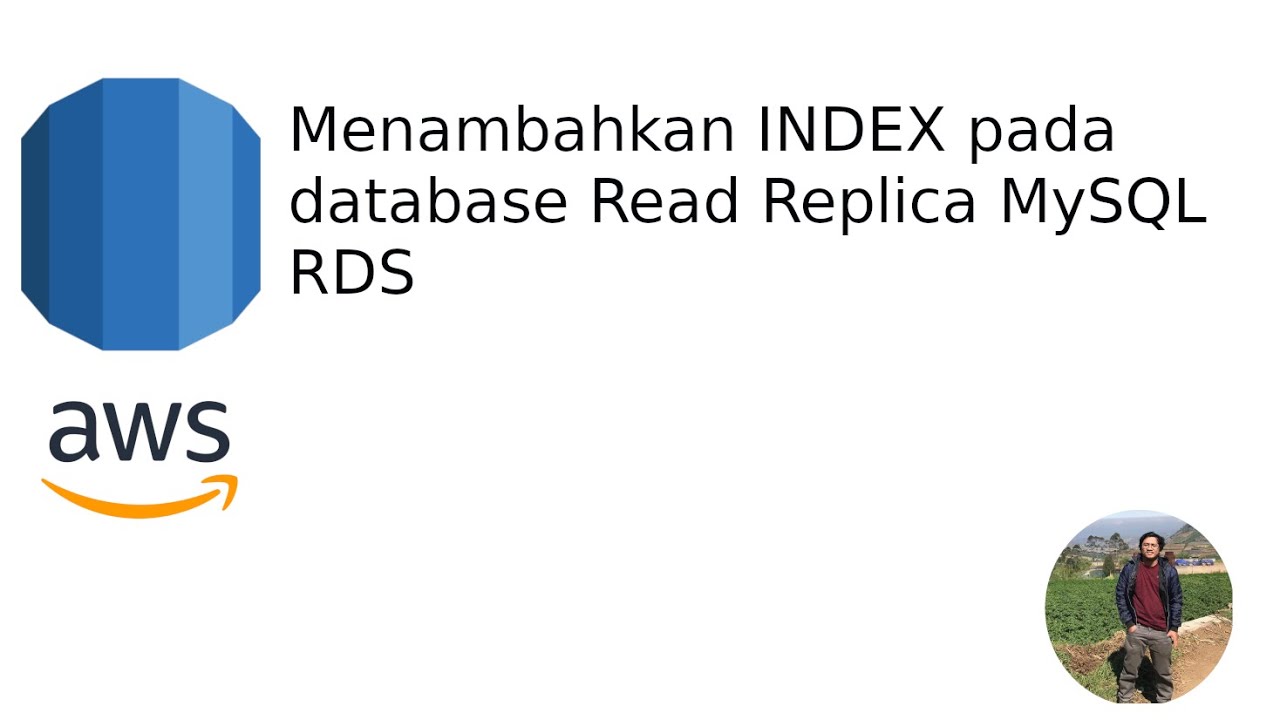 AWS Cloud - Menambahkan INDEX pada database read replica MySQL RDS - YouTube