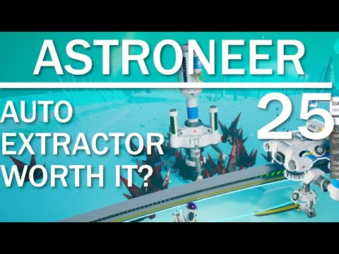 Astroneer 25 Auto Extractors - YouTube