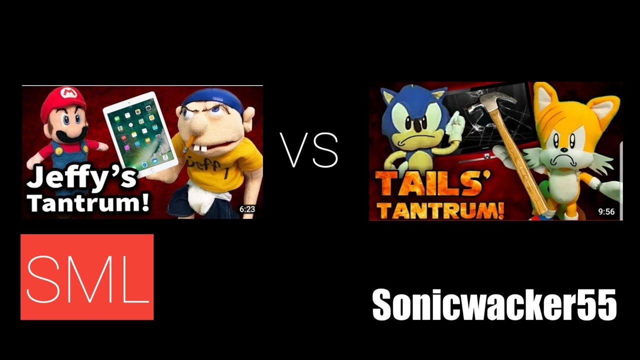 Jeffy's Tantrum vs Tails's Tantrum. SML VS SonicWacker55 - YouTube
