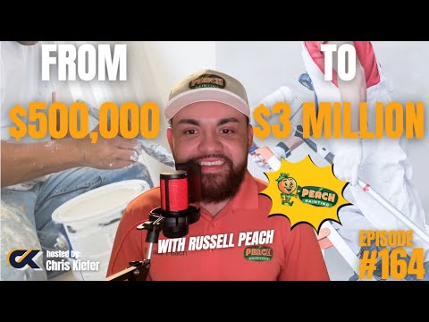 164 From $500K to $3M: Russell Peach’s Secrets to Thriving in the ...