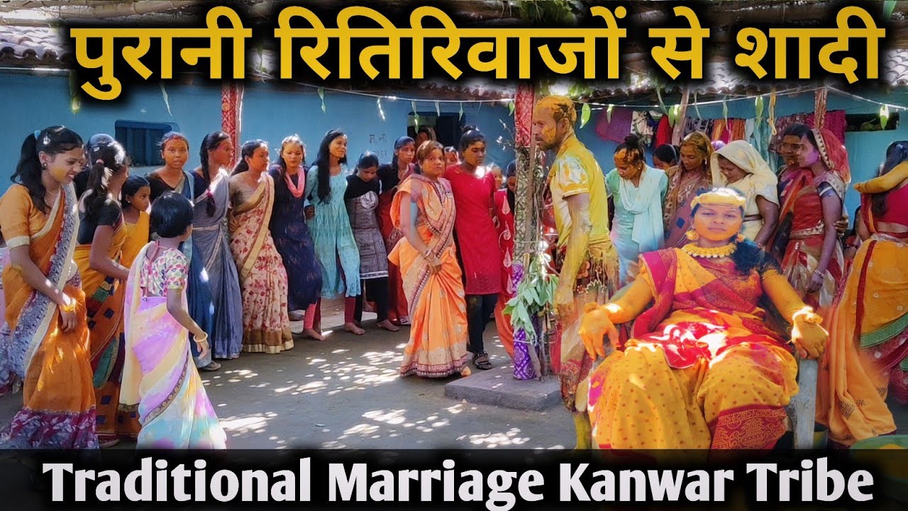 Old Traditional Village Marriage Kanwar Tribe Jashpur Chhattisgarh कंवर ...