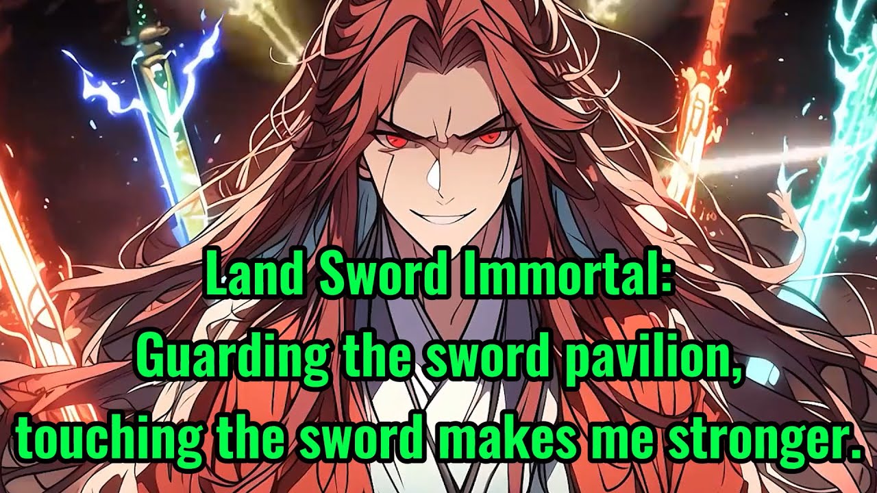 Land Sword Immortal: Guarding the sword pavilion, touching the sword ...