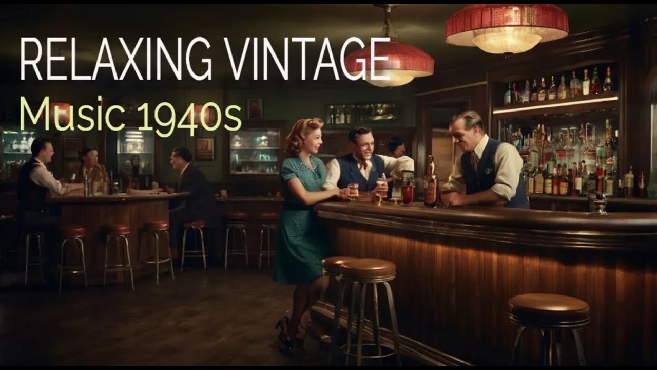 👉 RELAXING VINTAGE MUSIC 1940s | VINTAGE MUSIC FROM THE 1940s - YouTube