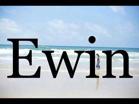 How To Pronounce Ewin🌈🌈🌈🌈🌈🌈Pronunciation Of Ewin - YouTube