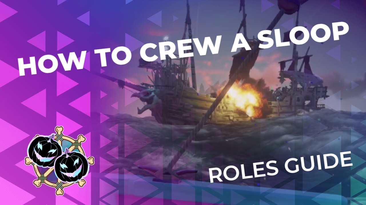 How to crew a sloop on Sea of Thieves - Roles Guide - YouTube