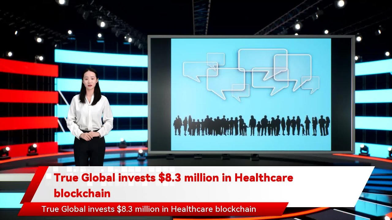True Global invests $8.3 million in Healthcare blockchain - YouTube