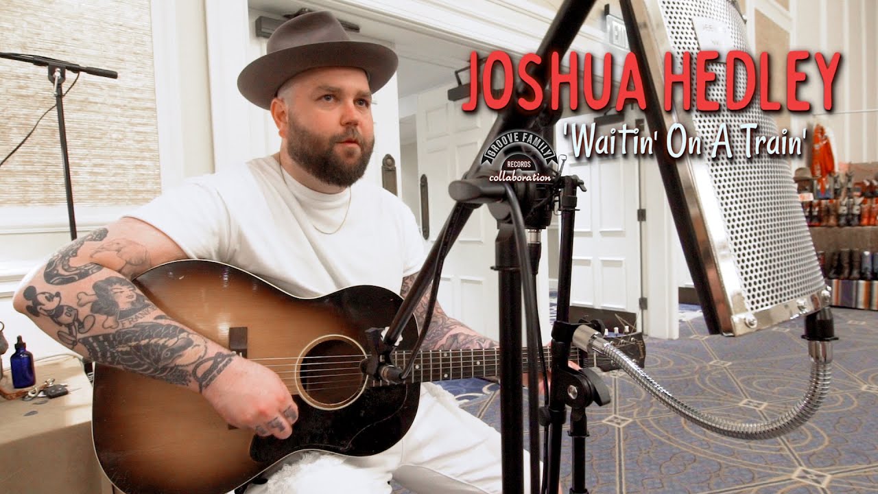 'Waitin' On A Train' JOSHUA HEDLEY (Nashville Boogie/ Groove Family ...