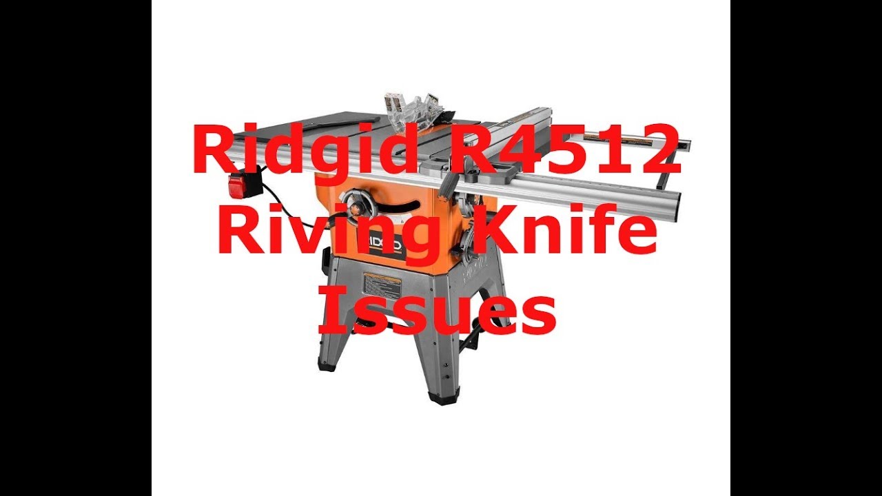 Workshop - Ridgid R4512 Riving Knife Issues - YouTube