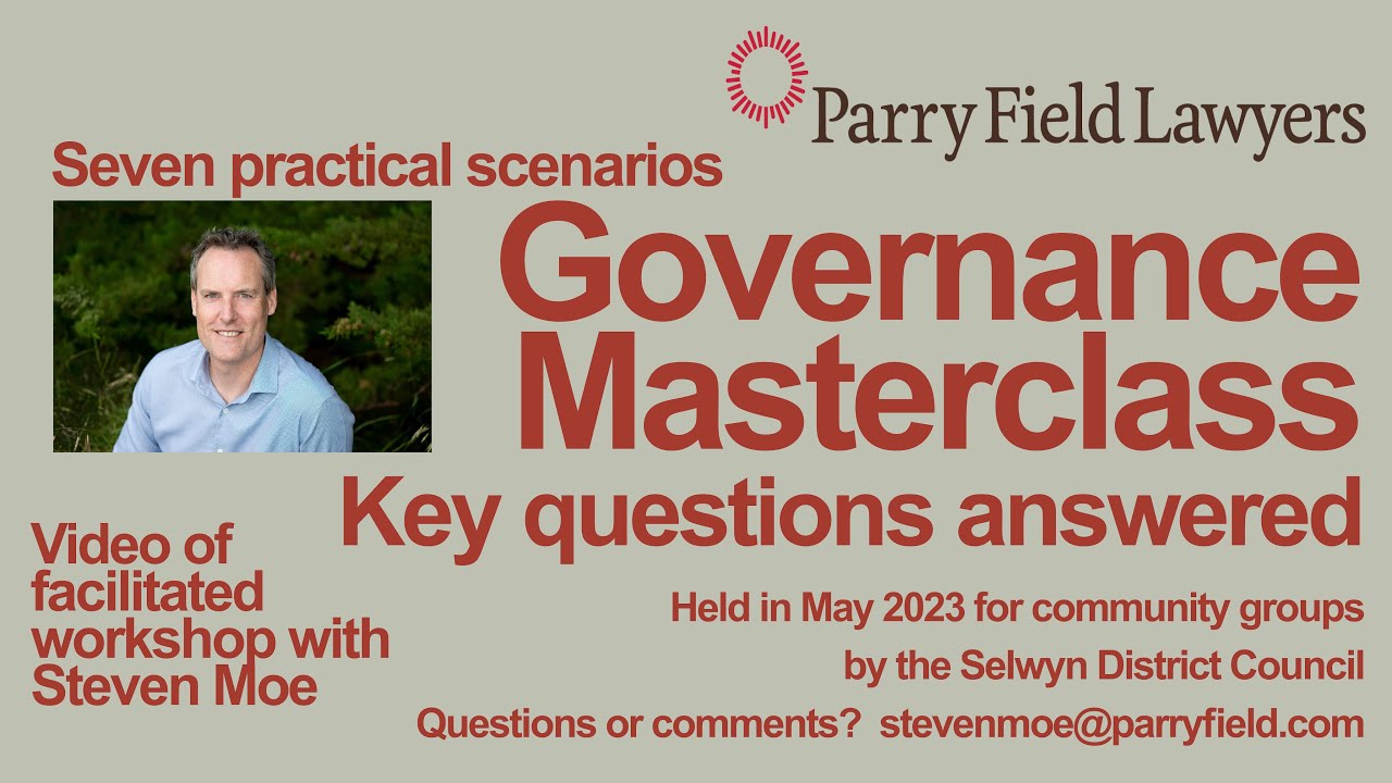 Good Governance, a Masterclass with Steven Moe of Parry Field Lawyers ...