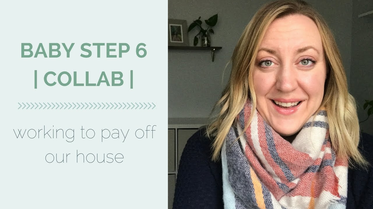 Baby Step 6 | Collab | Paying Off Our House! - YouTube