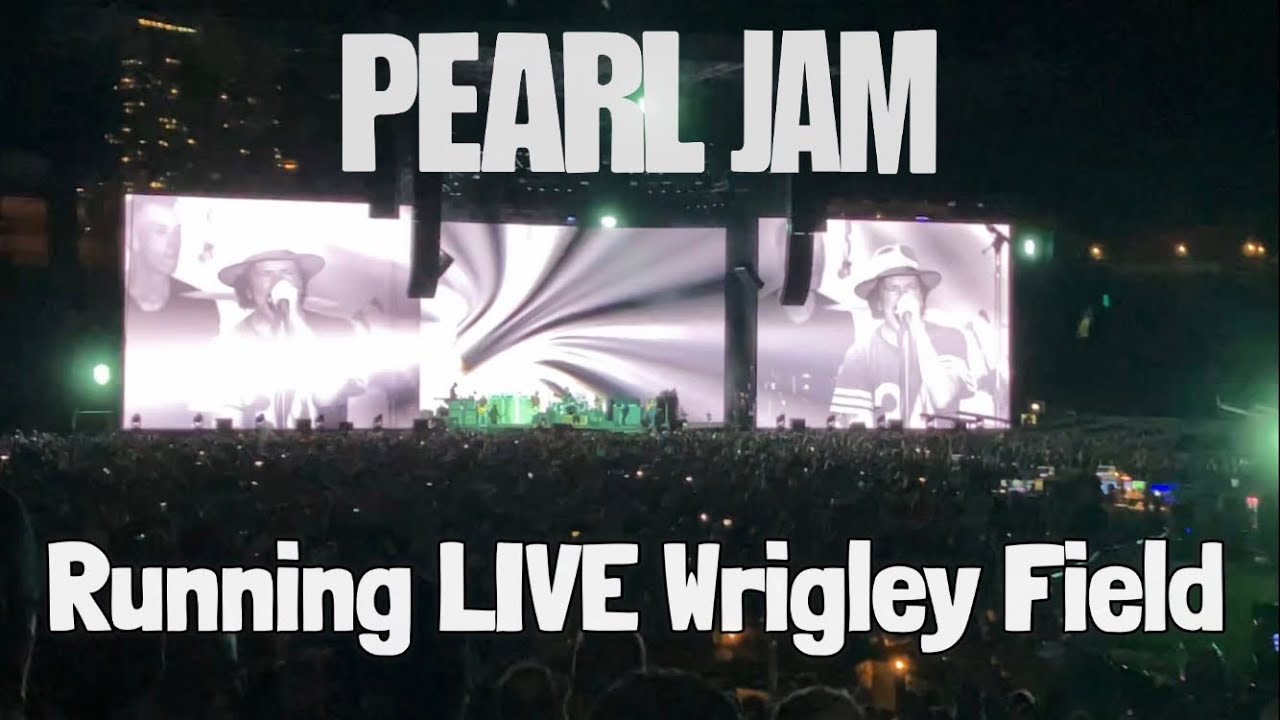 Running Pearl Jam LIVE at Chicago, IL Wrigley Field 8/31/24 - YouTube
