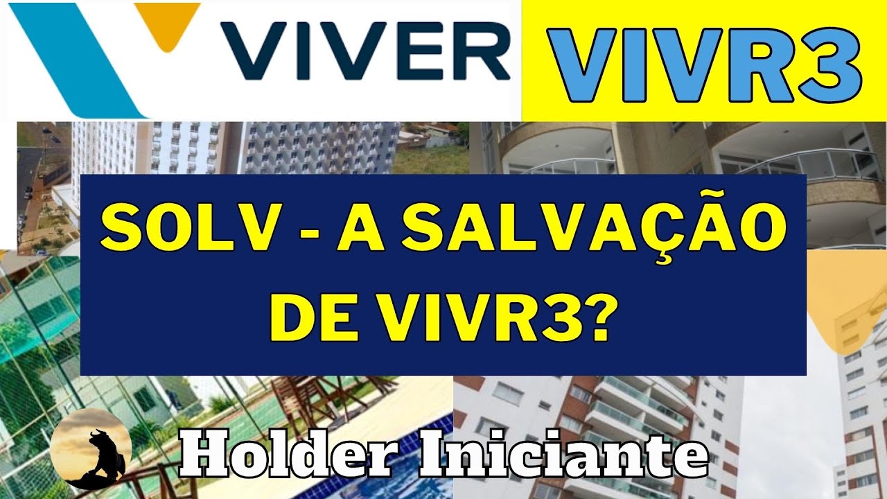 VIVER (VIVR3): A SOLV Será a Salvação da VIVER? - YouTube
