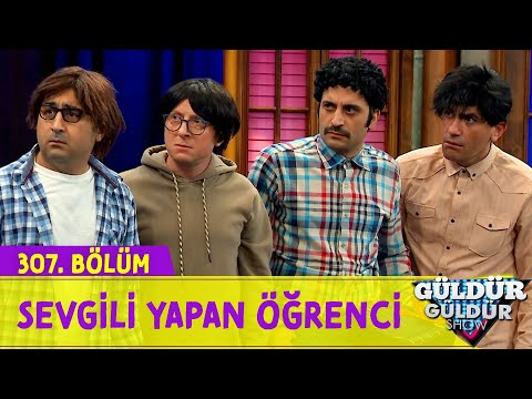 Sevgili Yapan Öğrenci - 307.Bölüm (Güldür Güldür Show)