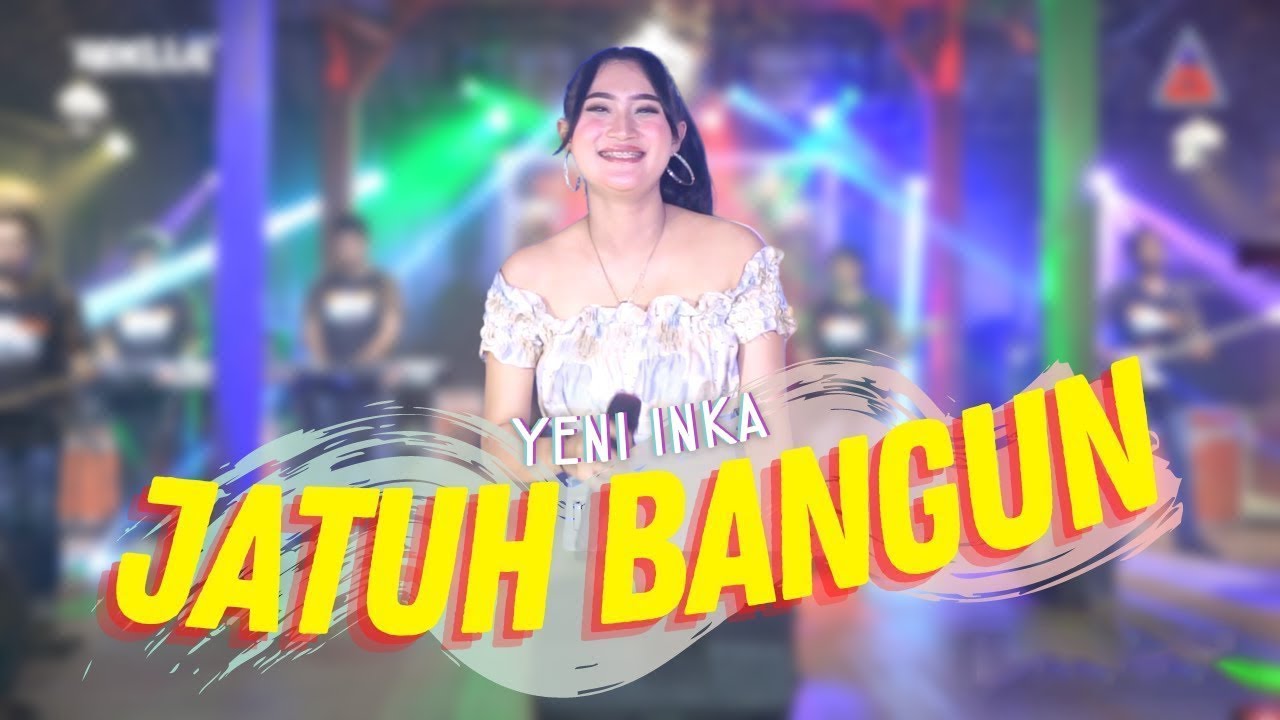 Yeni Inka ft. Adella - Jatuh Bangun (Official Music VIdeo ANEKA SAFARI ...