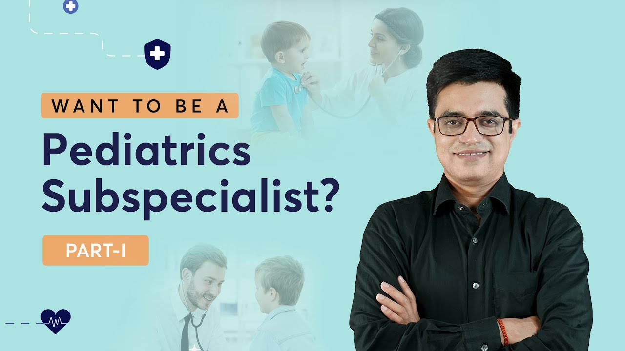 Do you want to be a Pediatrics Subspecialist? Episode - 1 by Dr ...