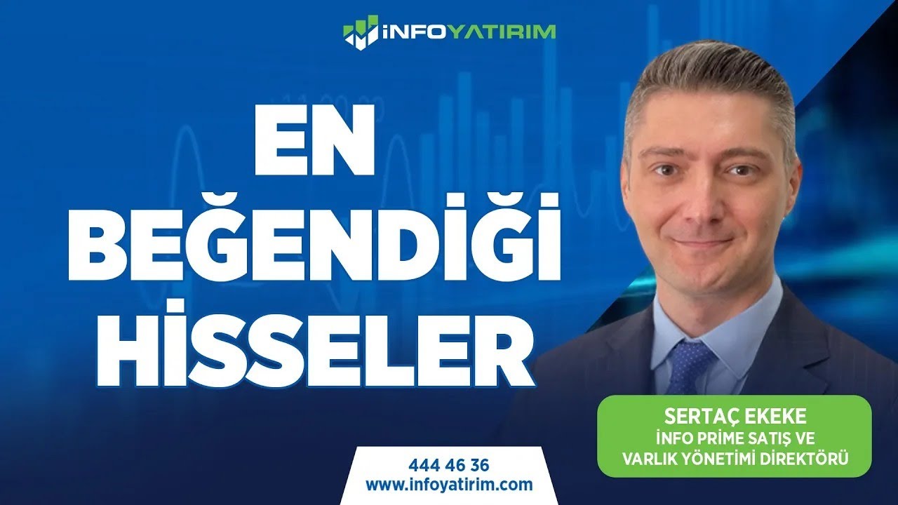 SERTAÇ EKEKE'NİN EN BEĞENDİĞİ HİSSELER | İnfo Yatırım - YouTube