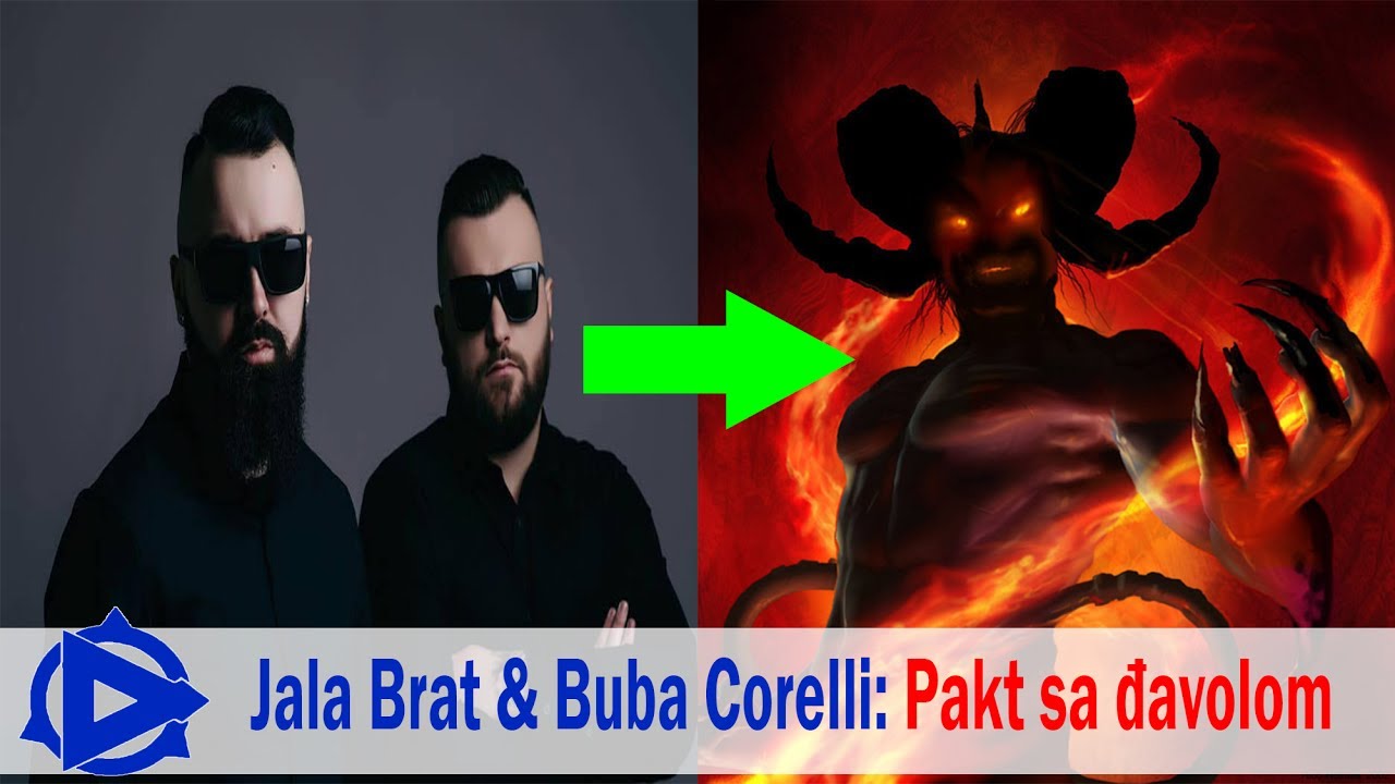 Jala Brat & Buba Corelli: Pakt sa djavolom (da li su stvarno prodali ...