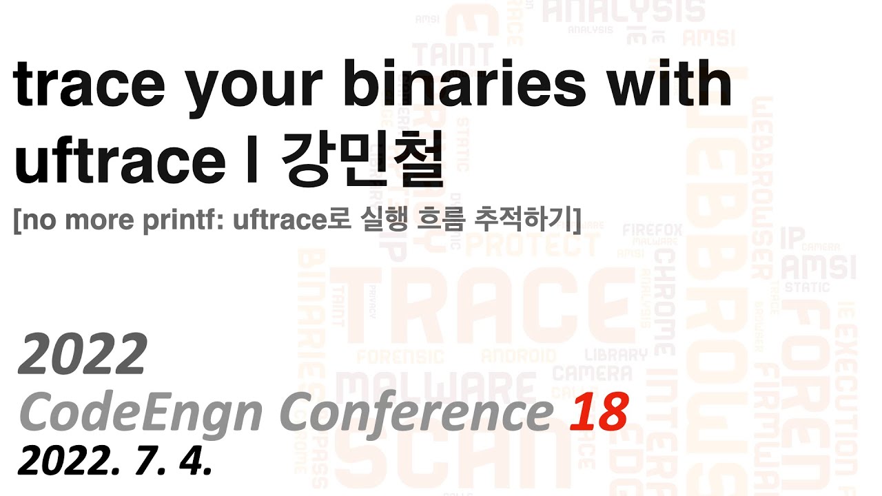 2022 CodeEngn Conference 18 | trace your binaries with uftrace - YouTube