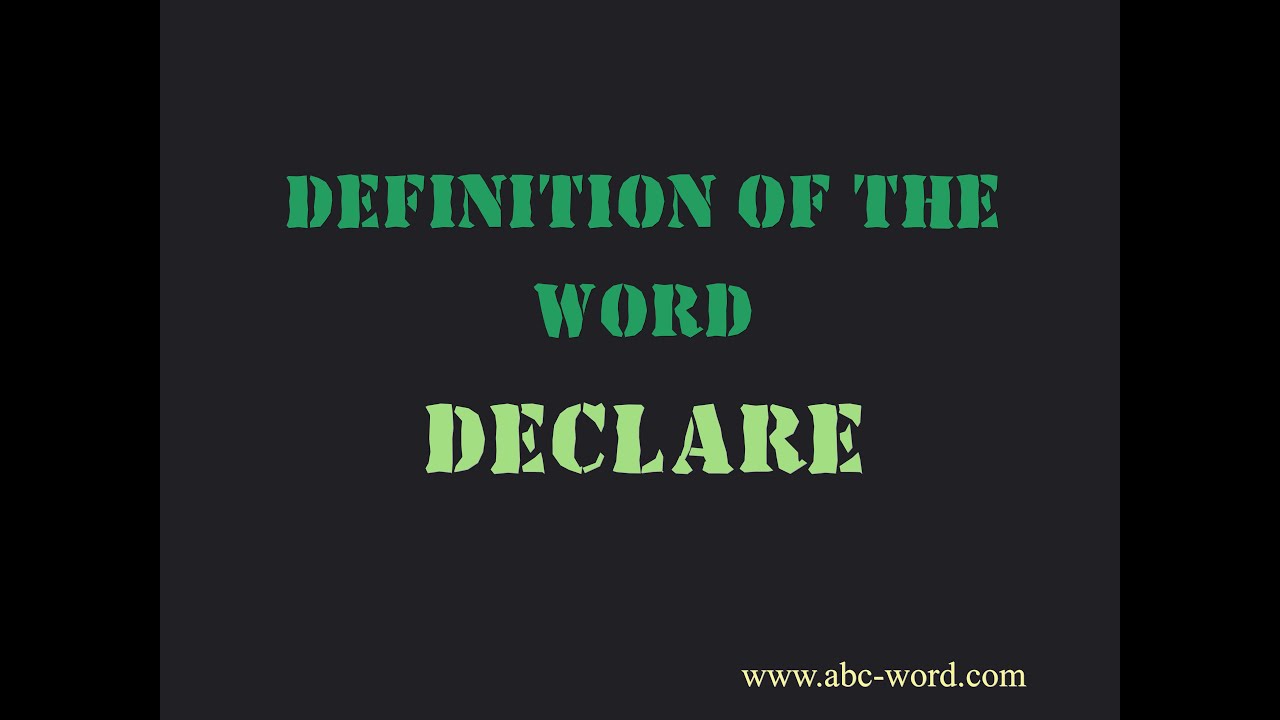 Definition of the word "Declare" - YouTube