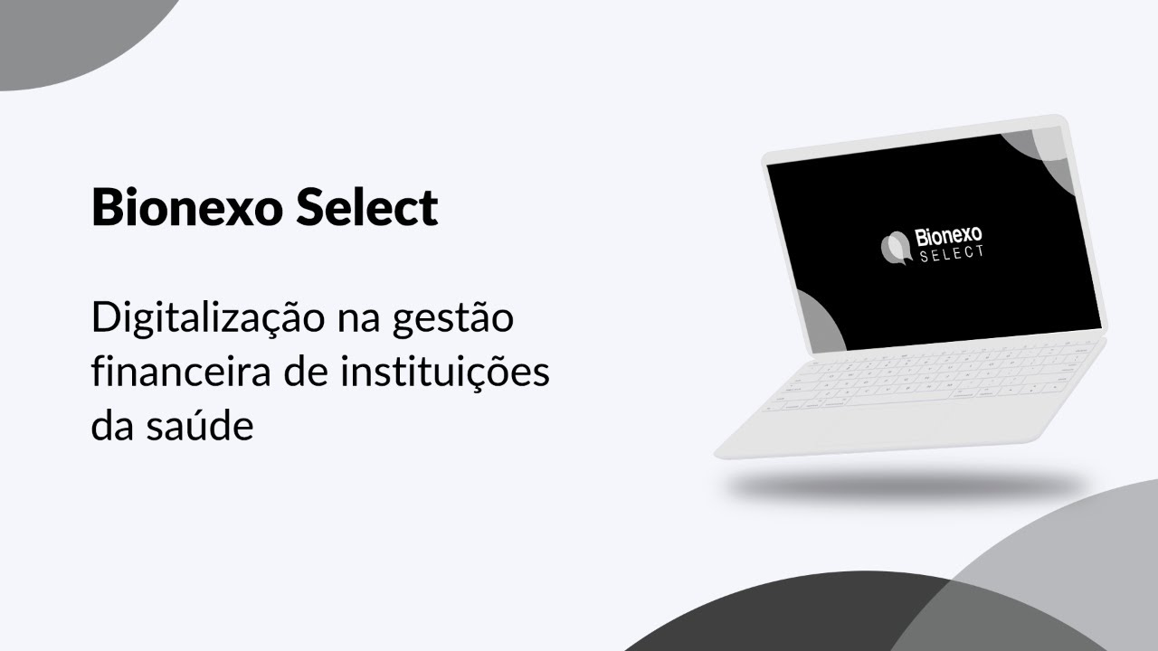 Semana de Eventos | Bionexo Select: Digitalização na gestão financeira ...