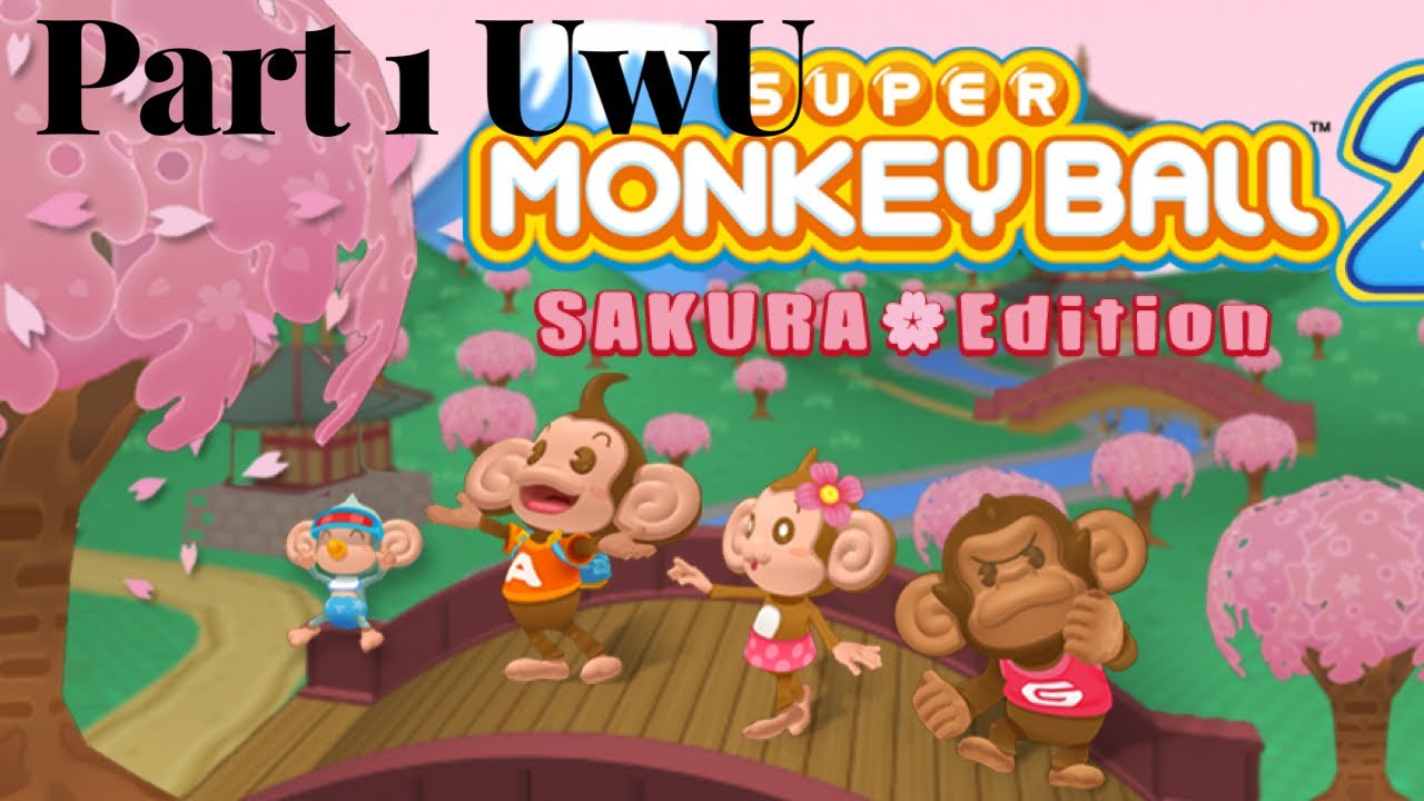 Super monkey ball Sakura Editon PART 1 - YouTube