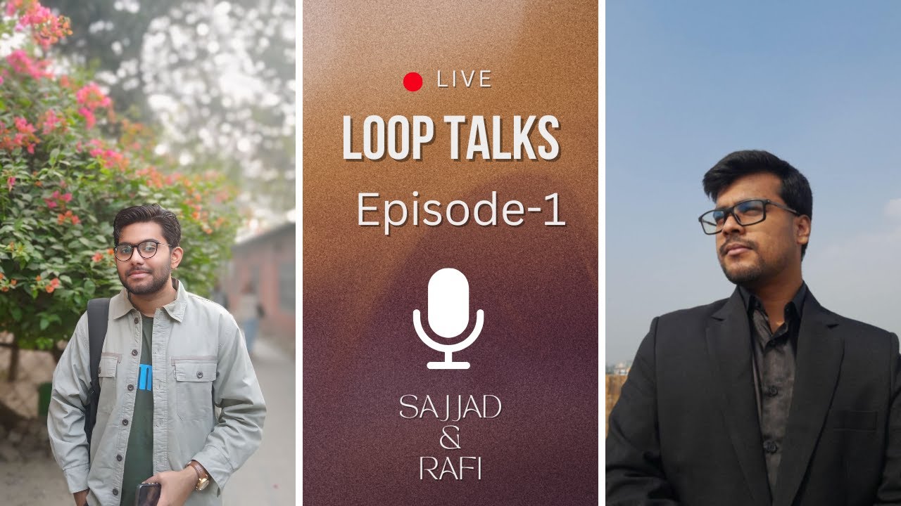 সরকারি কলেজে ভালো পরিবেশ নাই পড়াশোনার জন্য??| Loop Talks |Episode-1 |Rafi |Sajjad Hossain ...