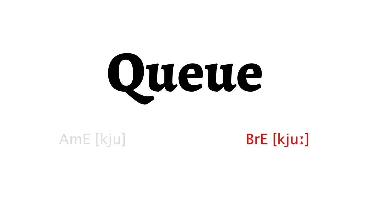How to Pronounce queue in American English and British English - YouTube