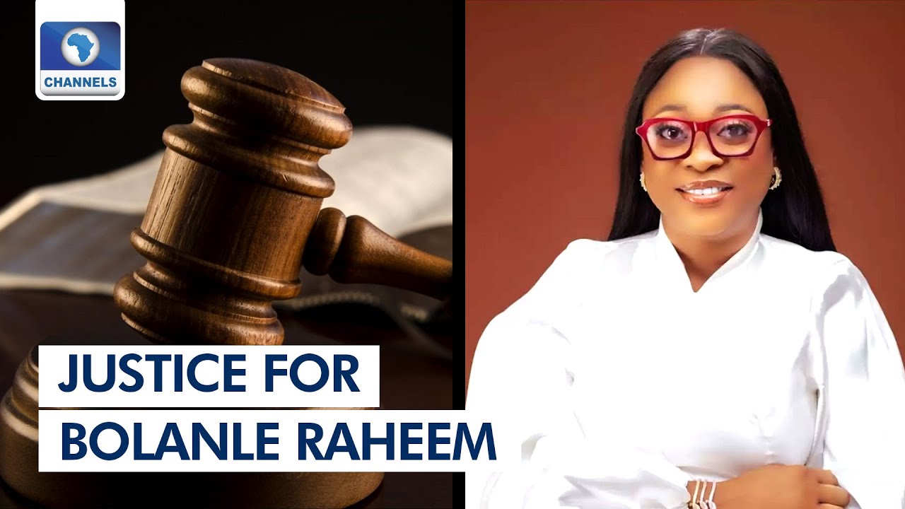 What Justice Will Look Like For Bolanle Raheem And Others | Law Weekly ...