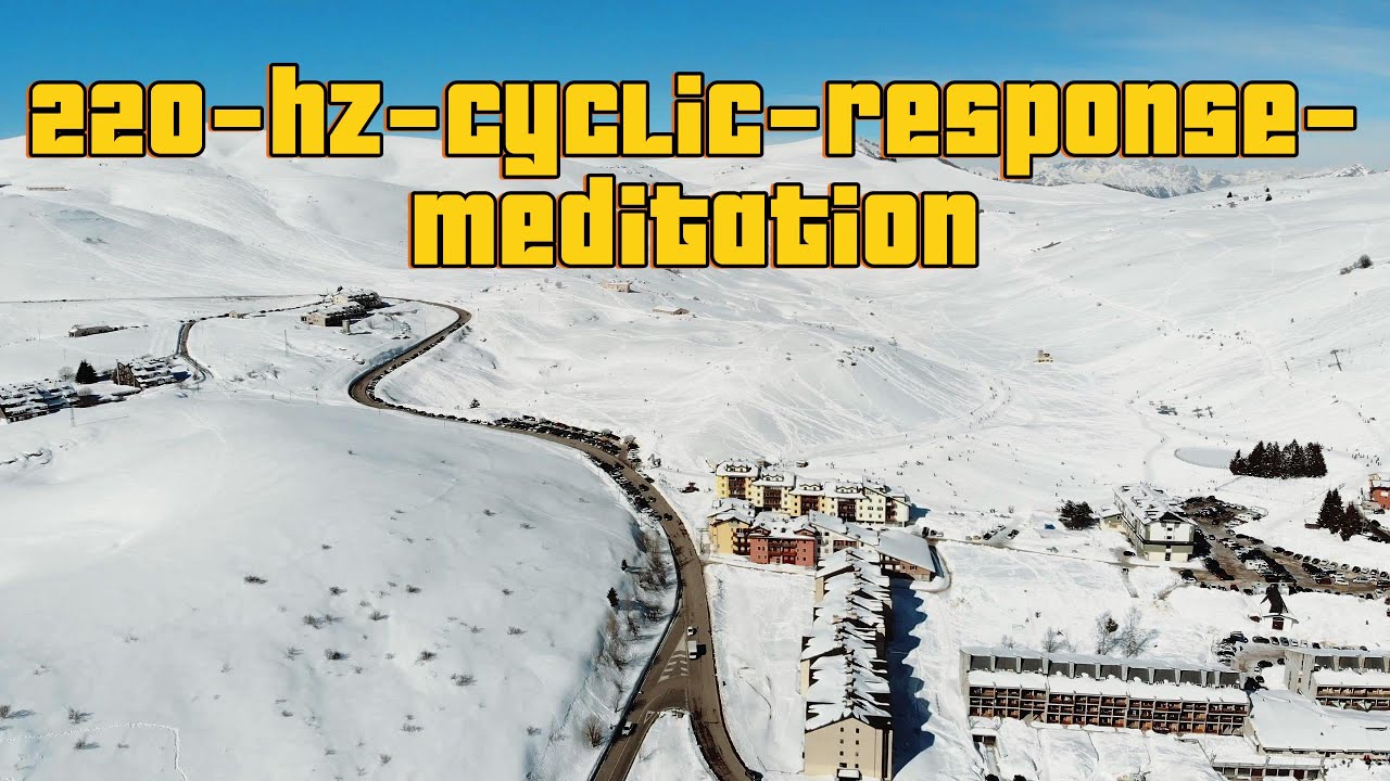 Soothing 220Hz Cyclic Response Meditation Classical Vibes Chill ...