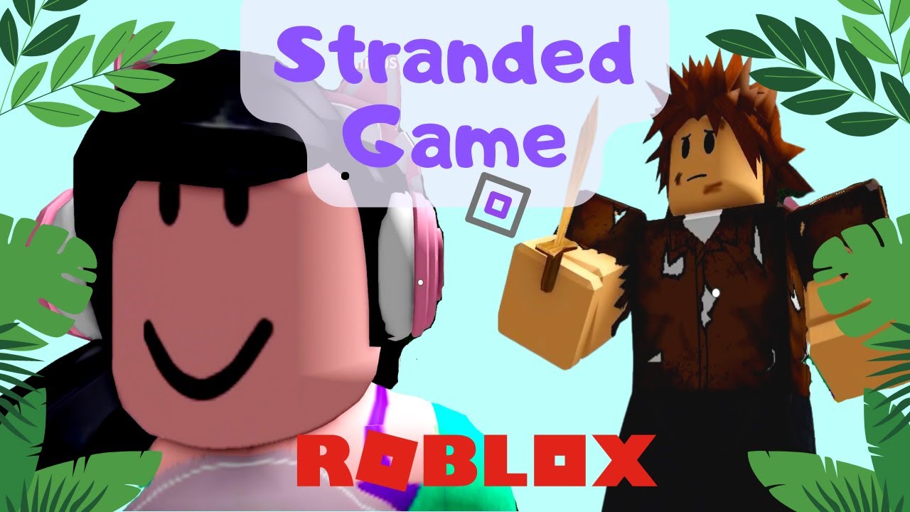 ROBLOX - STRANDED STORY - Familia NoVideoDoCanal - YouTube