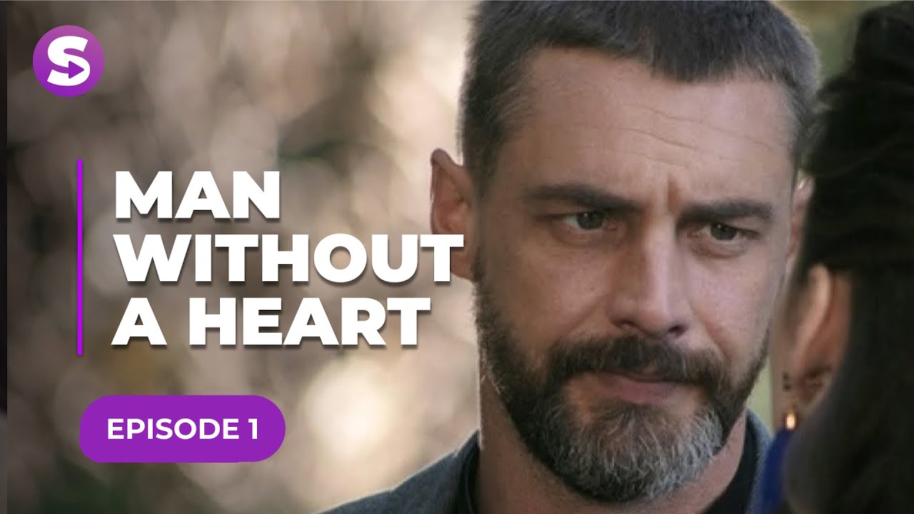 Man Without A Heart | Episode 1 - YouTube