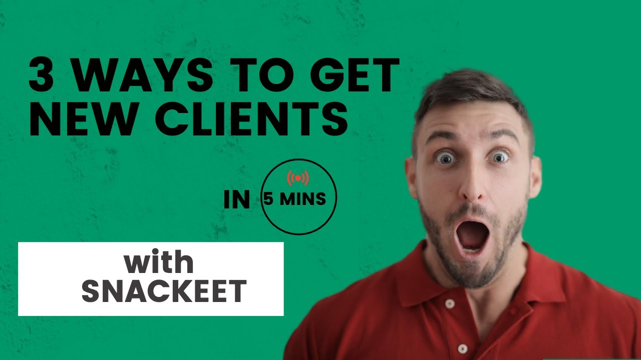 3 ways to get new clients today using Snackeet - YouTube