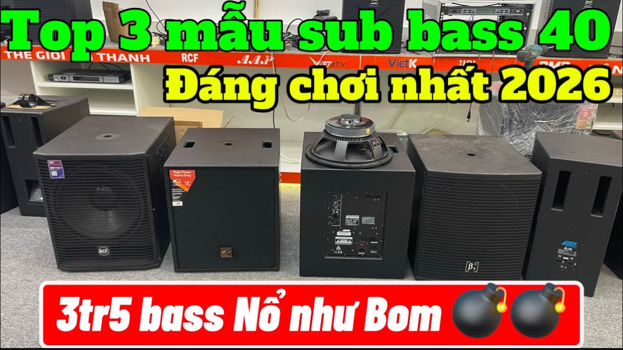 TOP 3 MẪU SUB BASS 40 ĐÁNG TIỀN NHẤT 2026 🌸🌸 GD Audio col 100 / B3 Bãi ...