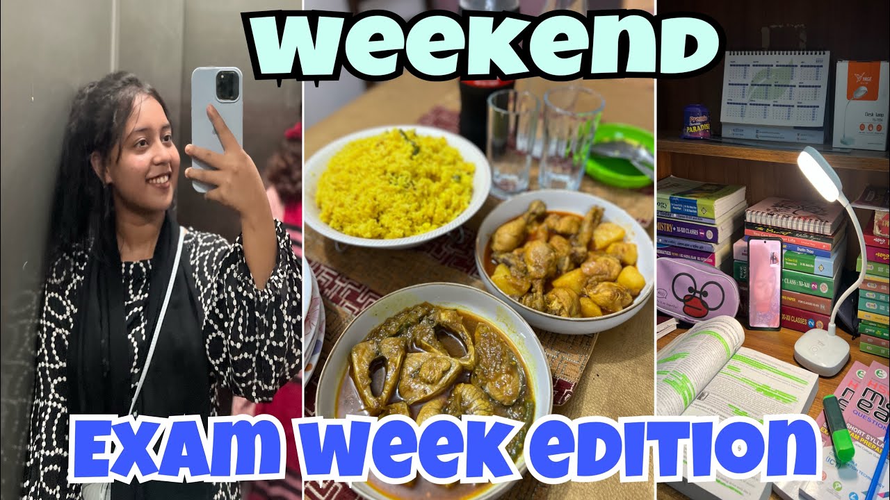 Weekend- Exam Week Edition | সারাদিনে কত ঘন্টা পড়াশোনা করি আমি ‼ ...