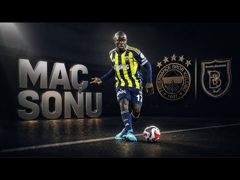 CANLI 🔴 Fenerbahçe - Başakşehir Maç Sonu | Tüm Detaylar ve Maça Dair Her Şey