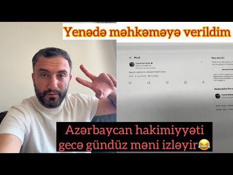 Təcili- Yenə məhkəməyə verildim. Azərbaycan hakimiyyətinin vəzifəsi gecə gündüz məni izləməkdi