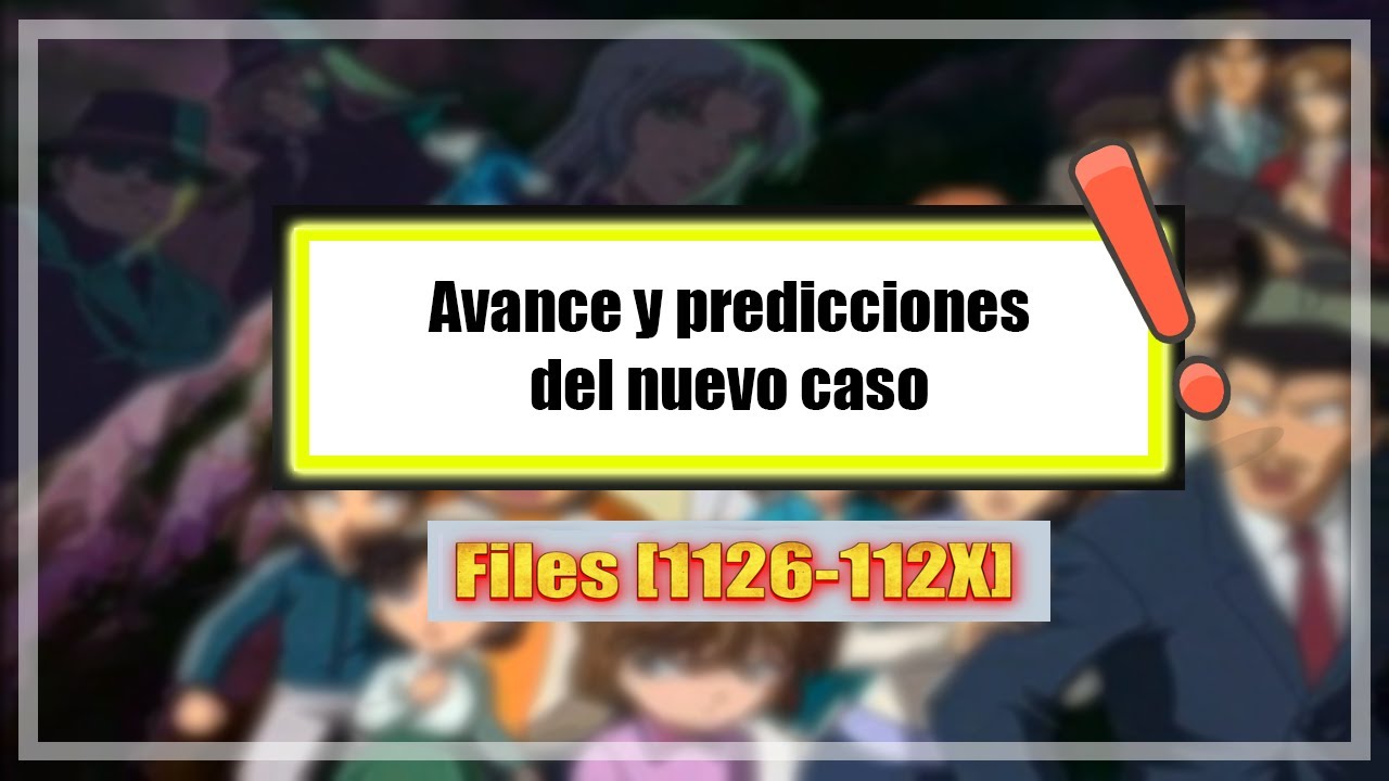 ¡Avance! | Detective Conan files [1126-112X] | ¡Una combinación ...