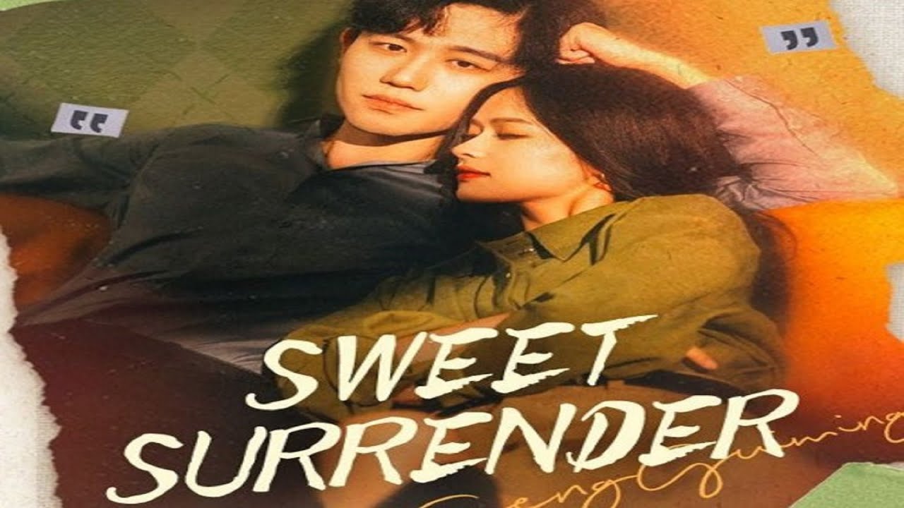Sweet Surrender; 𝗖𝗵𝗶𝗻𝗲𝘀𝗲 𝗗𝗿𝗮𝗺𝗮 𝗙𝘂𝗹𝗹 Ep - YouTube