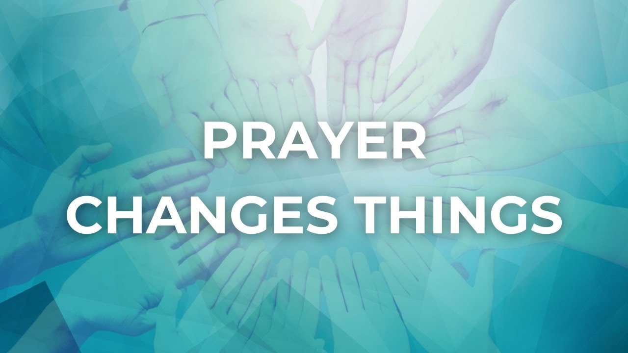 Sunday Service - Prayer Changes Things - YouTube