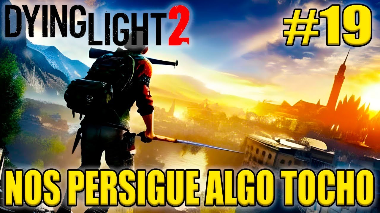 NOS PERSIGUE UNA PERSONA MUTADA Y DEBEMOS HUIR I CAP 19 I #dyinglight2 ...