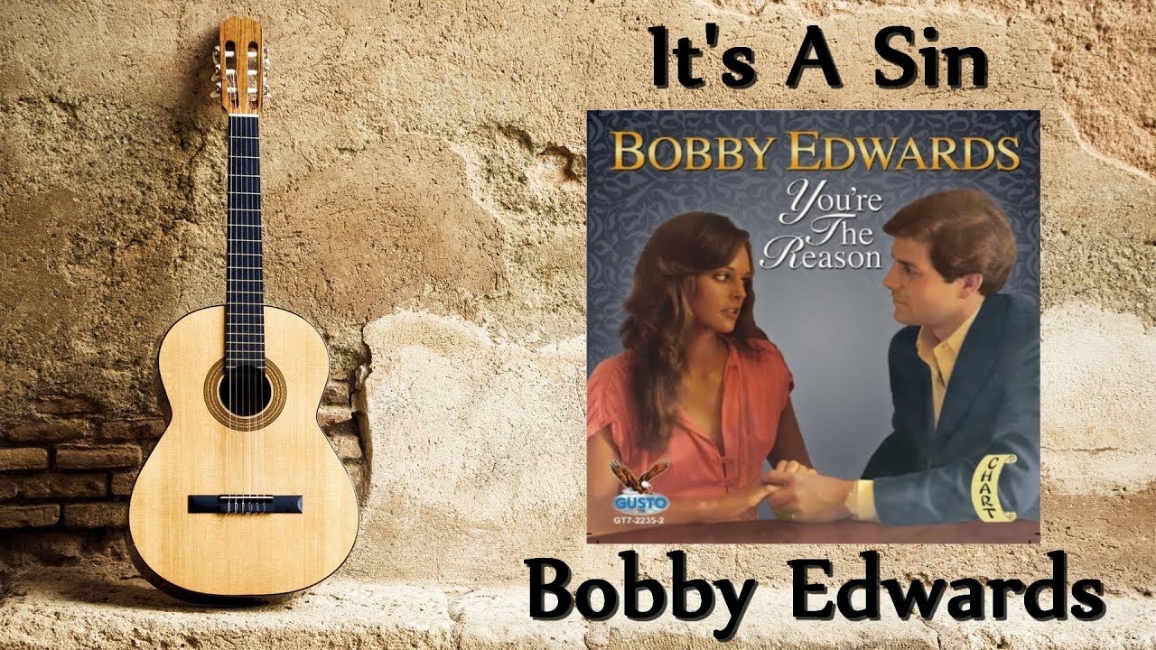 Bobby Edwards - It's A Sin - YouTube