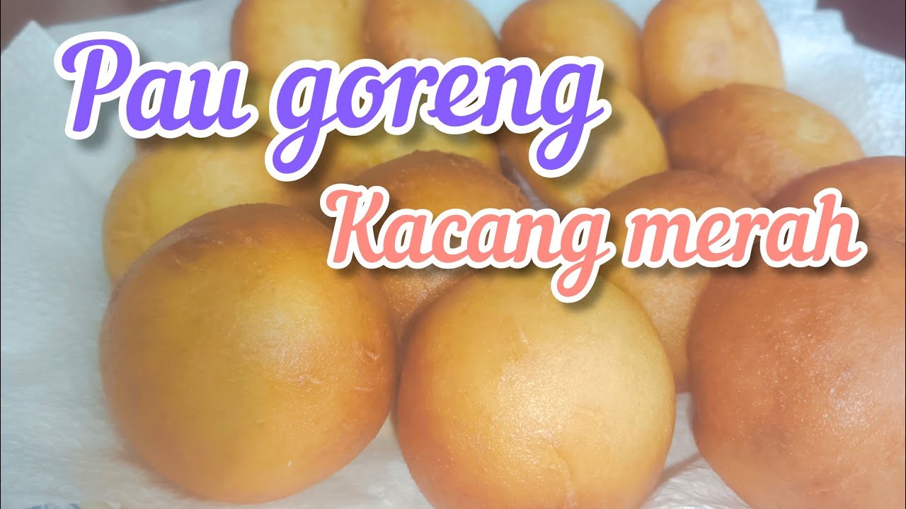 RESEPI PAU GORENG KACANG MERAH‼️GEBU GEBAS‼️ - YouTube