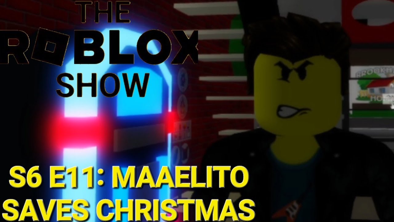 The Roblox Show | Season 6 Episode 11 | Maaelito Saves Christmas - YouTube