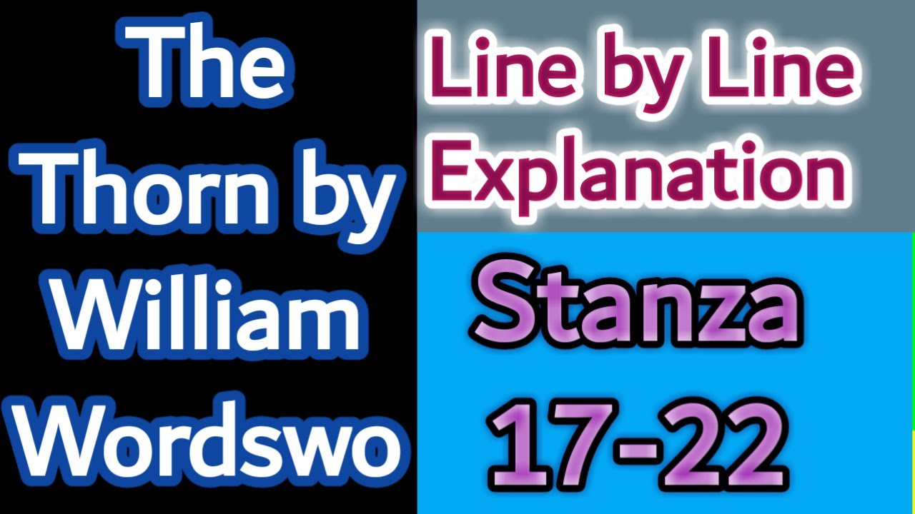 The thorn line by line explanation | stanza 17-22 | Romantic poetry ...