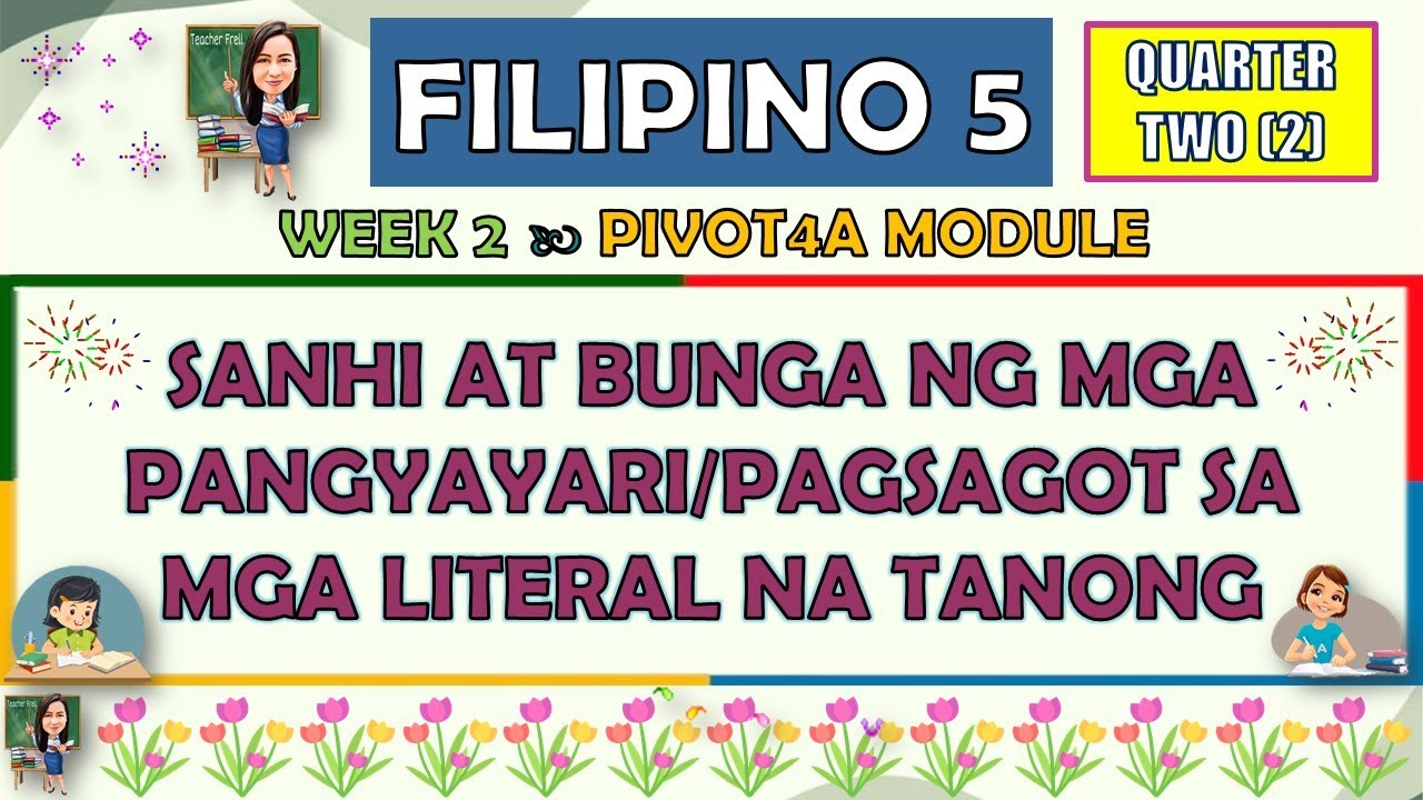 FILIPINO 5 || QUARTER 2 WEEK 2 | SANHI AT BUNGA NG MGA PANGYAYARI ...