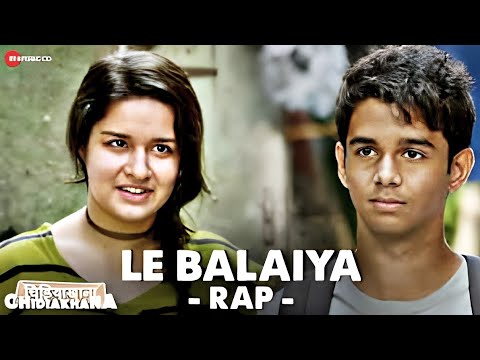 Le Balaiya! Rap | Lyrics | Chidiakhana | Ritvik Sahore, Prashant ...